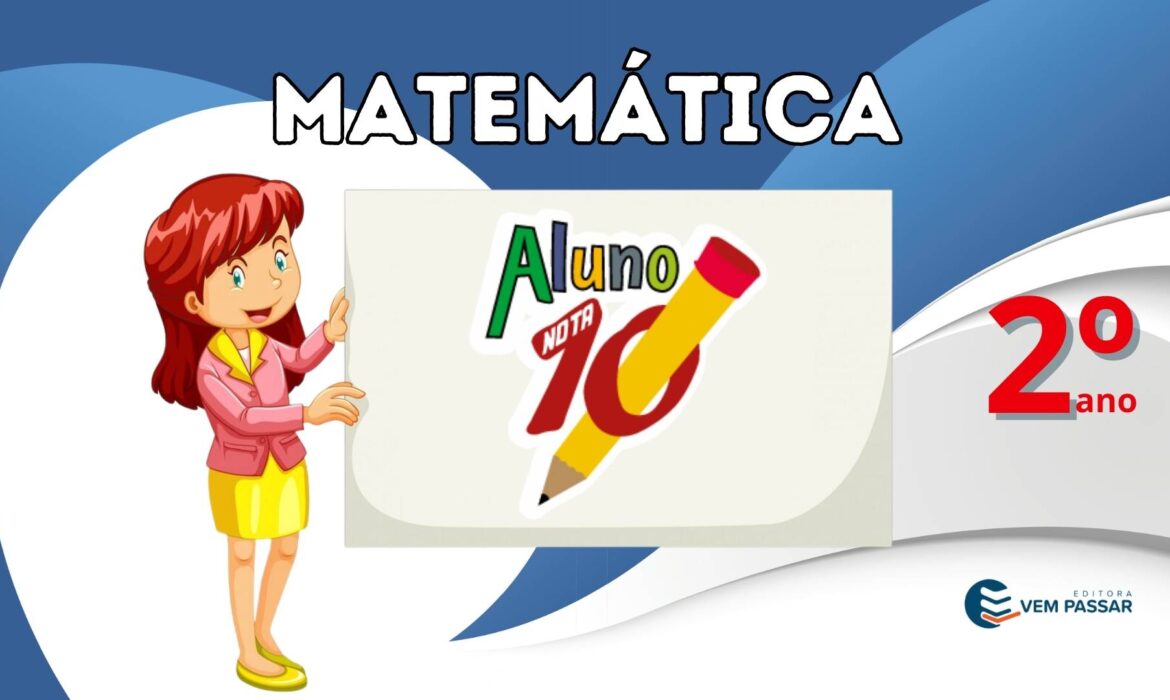 Aluno Nota 10 – Matemática – 2º Ano – Editora Vem Passar